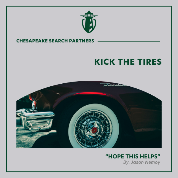 “Hope this helps”: Kick the Tires - Chesapeake Search Partners