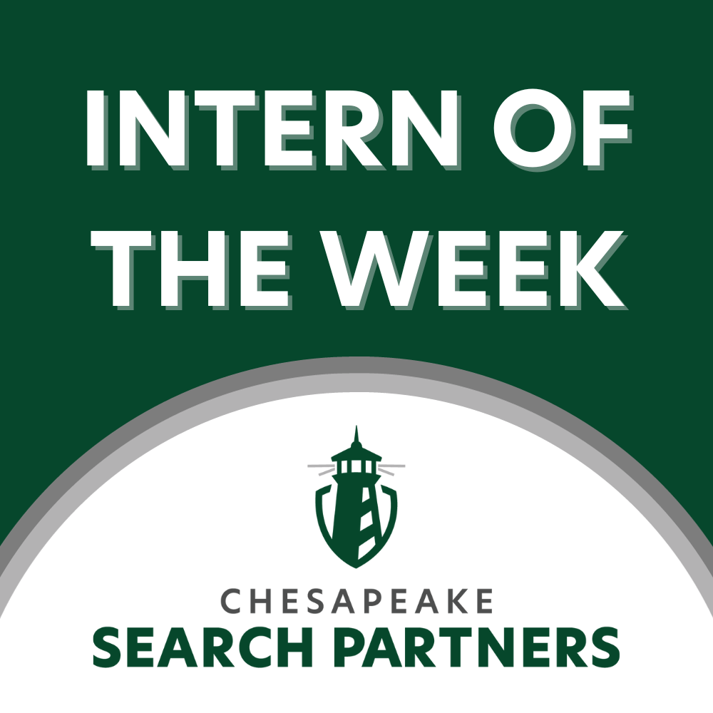 Intern of the Week - Chesapeake Search Partners